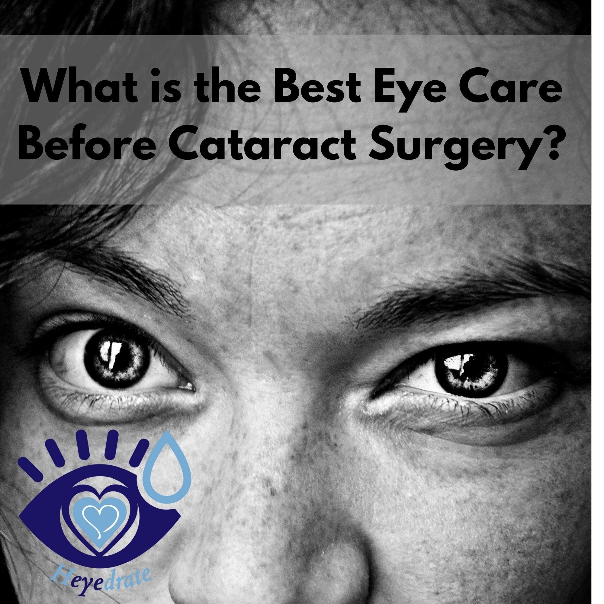 The Best Eye Care Routine Before Cataract Surgery – Eye Love